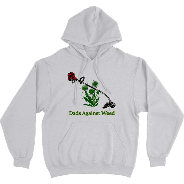 Dads Against Weed | Funny Dad Sweatshirt | Hoodie | Middle Class Fancy