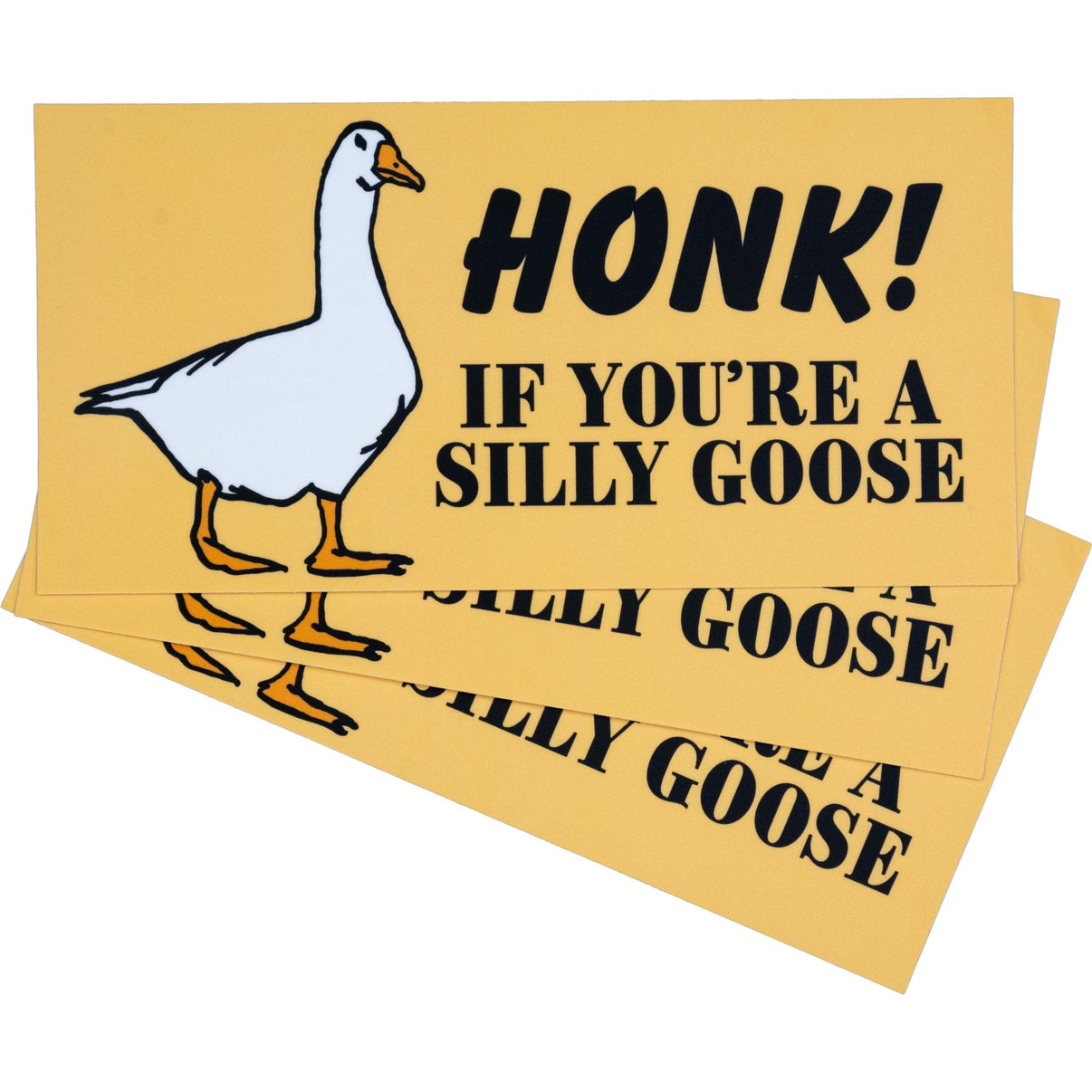 Honk If You're A Silly Goose Bumper Sticker – Middle Class Fancy